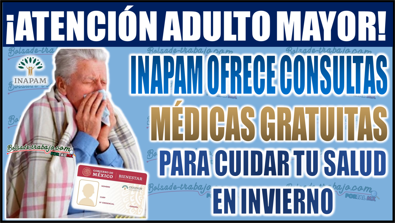 ¡Atención Adultos Mayores! INAPAM Ofrece consultas médicas GRATUITAS ... ¡Atención Adultos Mayores! INAPAM Ofrece consultas médicas GRATUITAS ...